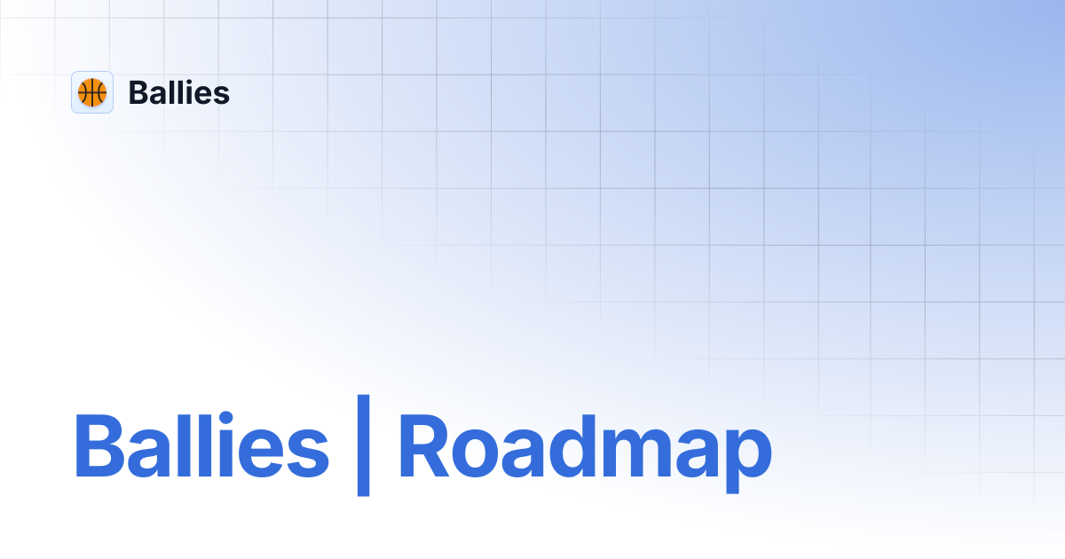 Ballies | Roadmap | Ballies